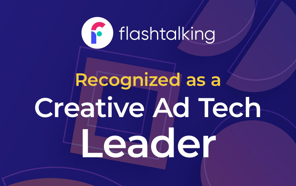 Unleash the power of creative | Flashtalking